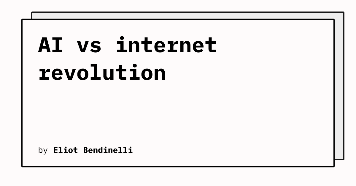 AI vs internet revolution | Eliot Bendinelli